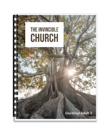 Doctrinal Adult 3: The Invincible Church